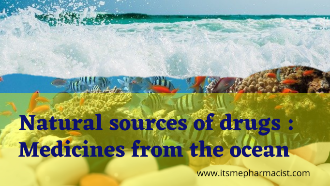 Natural sources of drugs: medicines from the ocean - Its me Pharmacist